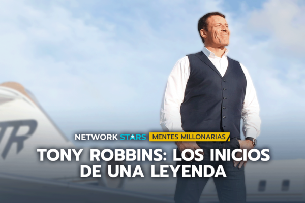 Tony Robbins: Los inicios de una Leyenda - NETWORK STARS